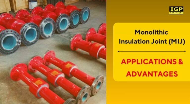 Monolithic Insulation Joint (MIJ): Key Applications & Advantages