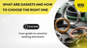 What Are Gaskets? Types, Uses, and Industry Applications | IGP