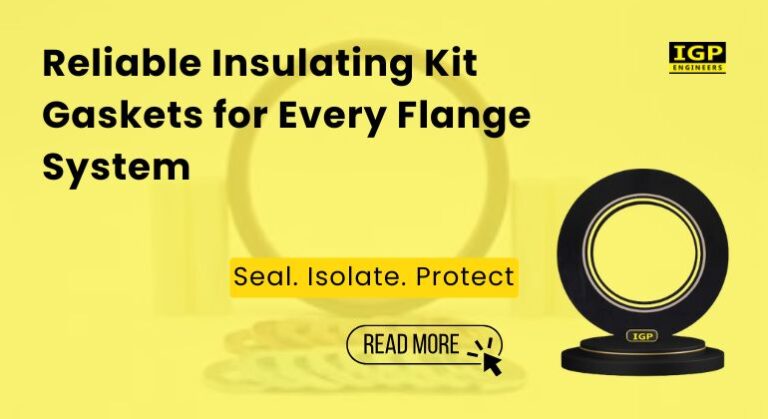 How to Select the Right Insulating Kit Gasket for Your Flanges