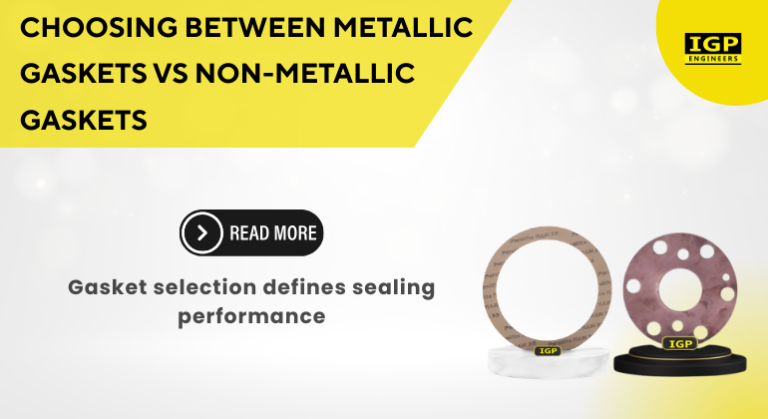 Differences Between Metallic and Non-Metallic Gaskets | IGP